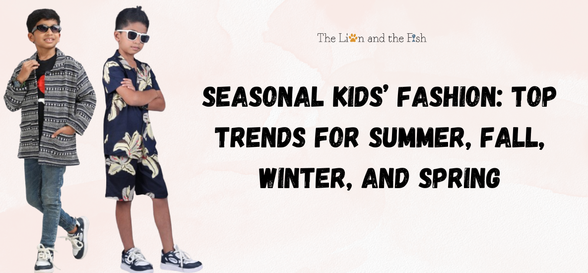 Seasonal Kids’ Fashion: Top Trends for All Seasons